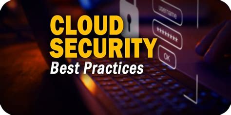Cloud Security Best Practices Protecting Your Business In The Cloud