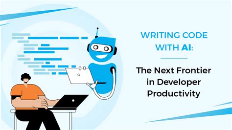 writing code with ai the next frontier in developer productivity