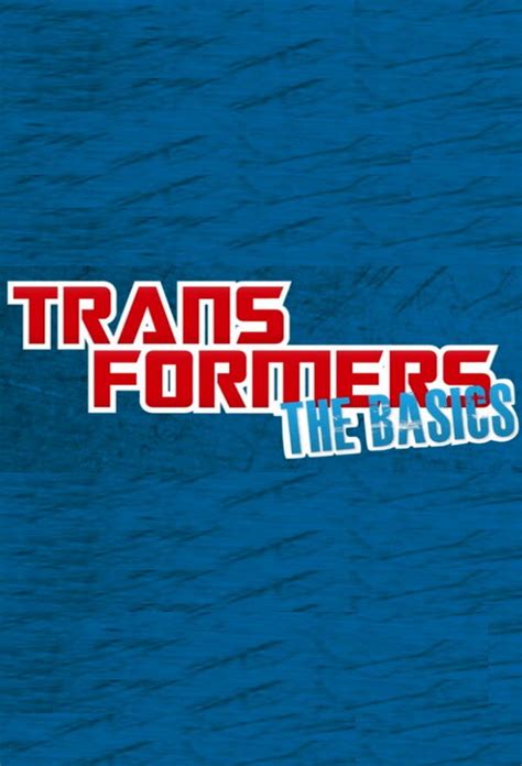 Transformers The Basics Trakt