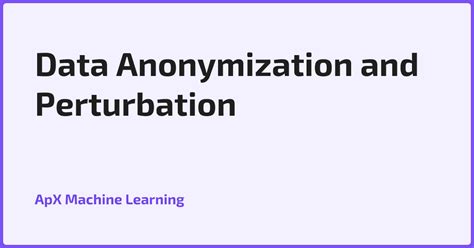 Data Anonymization And Perturbation