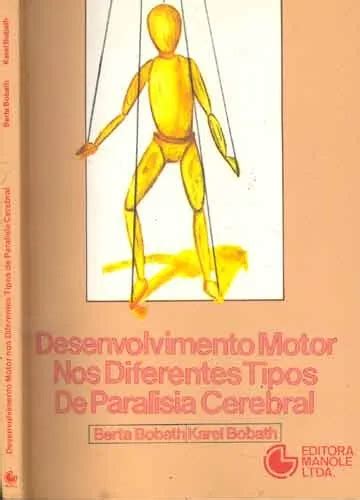 Livro Desenvolvimento Motor Nos Diferentes Tipos De Paralisia Cerebral
