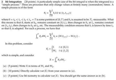 Solved 2 Itô Integration 20 points A particularly simple Chegg com