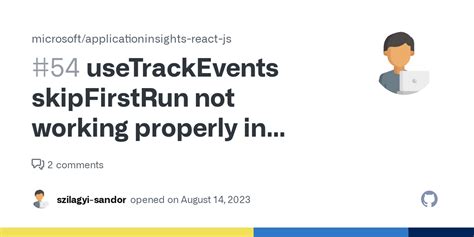 Usetrackevents Skipfirstrun Not Working Properly In React Strict Mode