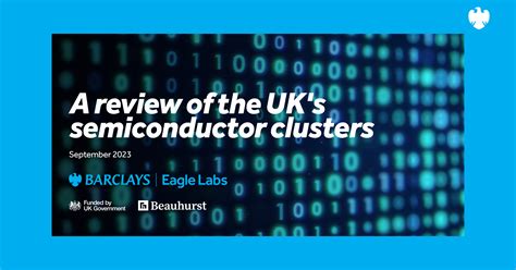 A Review Of The Uks Semiconductor Clusters Beauhurst Barclays Eagle Labs