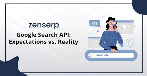 Google Search API Expectations Vs Reality Zenserp