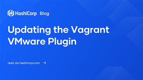 Updating The Vagrant Vmware Plugin