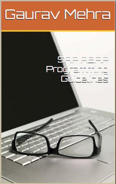Sap Abap Programming Guidelines By Gaurav Mehra Ebook Read Free For