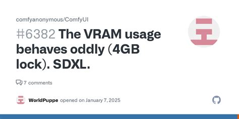 The Vram Usage Behaves Oddly 4gb Lock Sdxl · Issue 6382 · Comfyanonymouscomfyui · Github