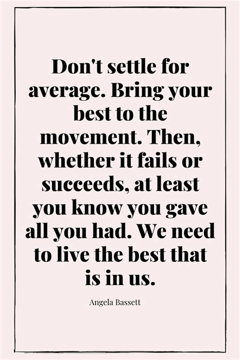 An Image With The Quote Dont Selle For Average Bring Your Best To The