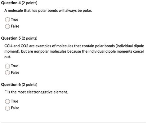 solved question 4 2 points a molecule that has polar bonds will always be polar true false