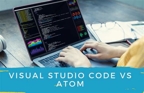 Visual Studio Vs Atom Which Is Right For You IT Career CentralIT Career Central
