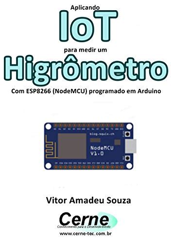 Aplicando Iot Para Medir Um Higrômetro Com Esp8266 Nodemcu Programado