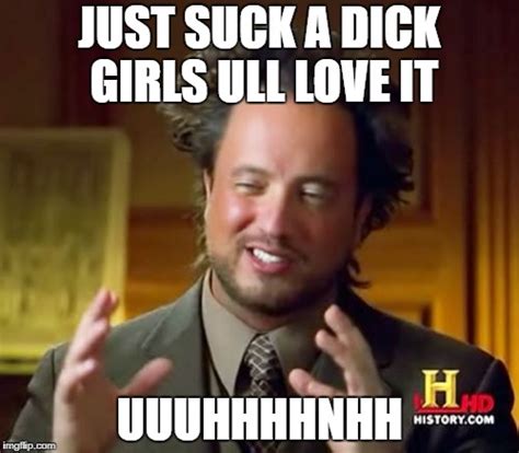 Girls Sucking Dick Memes