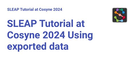 Sleap Tutorial At Cosyne 2024 Using Exported Data Sleap Tutorial At