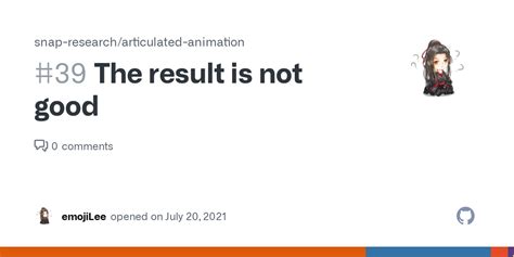 The Result Is Not Good Issue Snap Research Articulated Animation GitHub