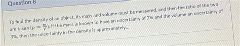 Solved Question NTo Find The Density Of An Object Its Chegg