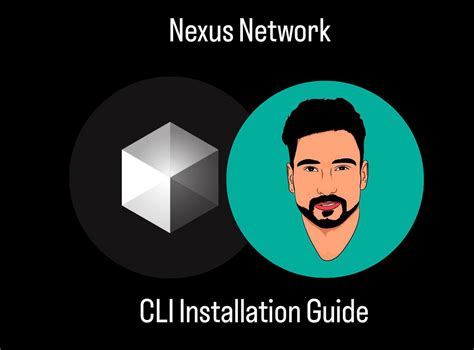 Nexus Network Cli Installation Guide By Fmusicmc Medium