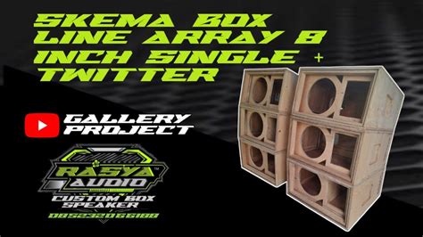 SKEMA BOX LINE ARRAY INCH LENGKAP YouTube