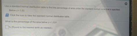 Solved Use A Standard Normal Distribution Table To Find The Chegg