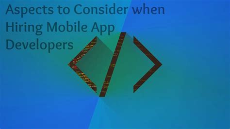 Few Important Aspects To Consider When Hiring Mobile App Developers