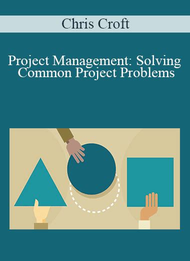 Chris Croft Project Management Solving Common Project Problems Imcourse Download Online