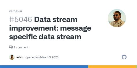 Data Stream Improvement Message Specific Data Stream · Issue 5046