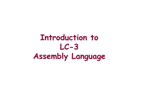 Ppt Introduction To Lc 3 Assembly Language Powerpoint Presentation