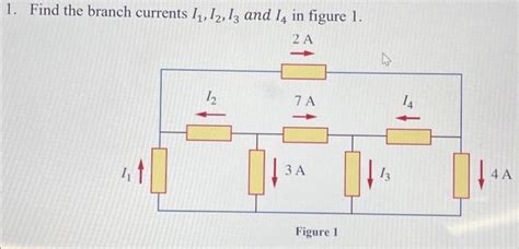 solved find the branch currents i1 i2 i3 and i4 in figure 1