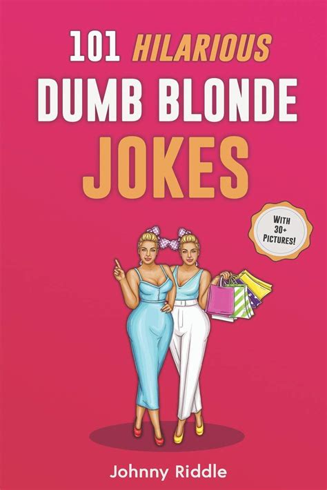 101 Hilarious Dumb Blonde Jokes Laugh Out Loud With These Funny