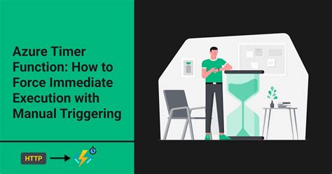 Azure Timer Function How To Force Immediate Execution With Manual Triggering