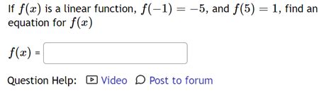 solved if f x is a linear function f −1 −5 and f 5 1