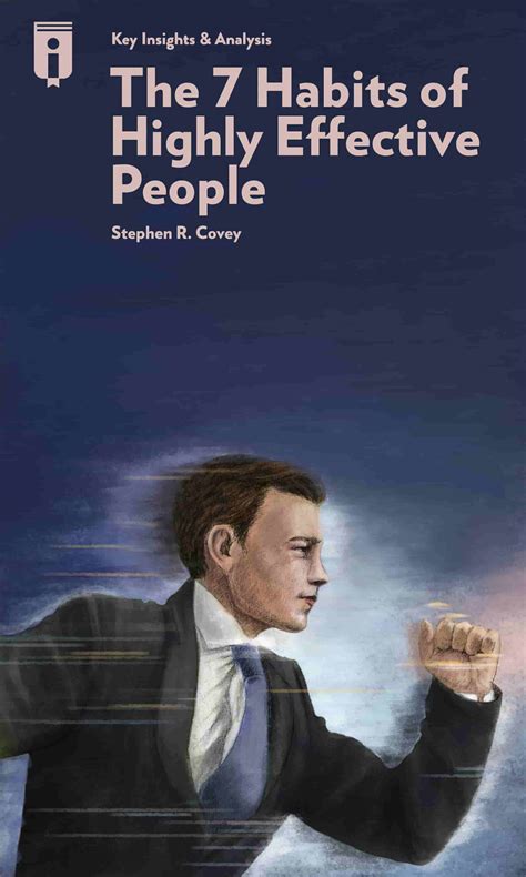The 7 Habits Of Highly Effective People By Stephen R Covey Insights Instaread