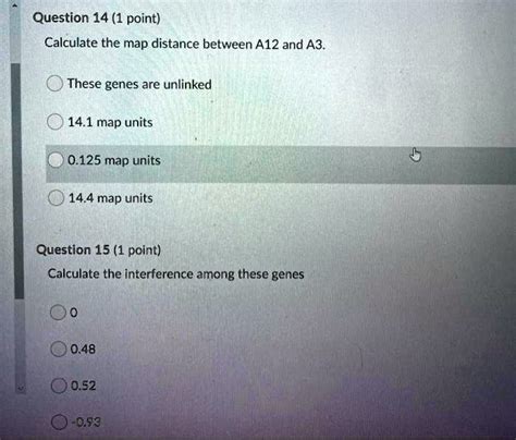 SOLVED Question 14 1 Point Calculate The Map Distance Between A12 And A3 These Genes Are