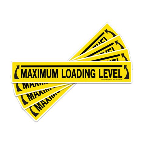 4 Pack Maximum Loading Level Laminated Sticker Decal 15 X 25 Self