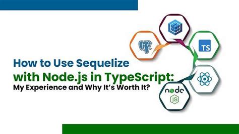 Ashique Ghazali On Linkedin How To Use Sequelize With Nodejs In Typescript My Experience And Why