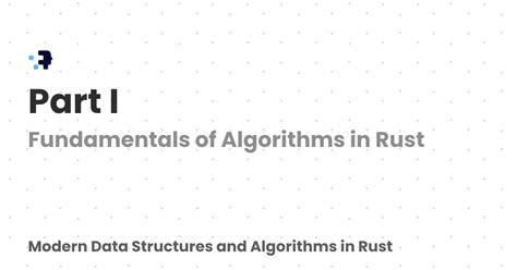 Part I Modern Data Structures And Algorithms In Rust