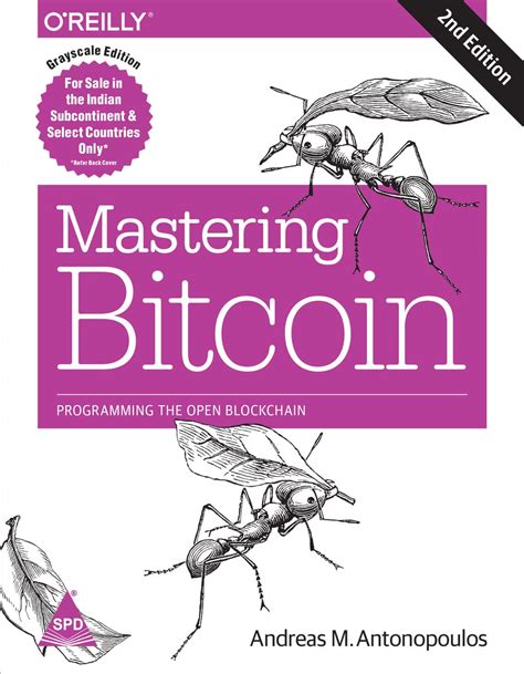 Buy Mastering Bitcoin Programming The Open Blockchain Second Edition Greyscale Indian Edition