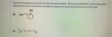 Solved Draw All The Resonance Structures For The Two Species Chegg Com
