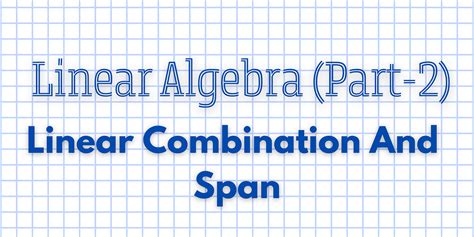 Linear Algebra Part 1 2 D Real Coordinate Space By Amit Subhash Chejara Medium