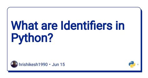 What Are Identifiers In Python Rdevto