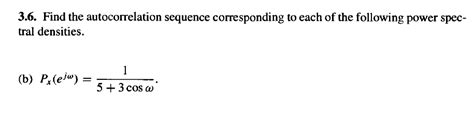 solved 3 6 find the autocorrelation sequence corresponding
