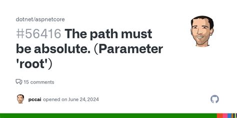 The Path Must Be Absolute Parameter Root · Issue 56416 · Dotnet