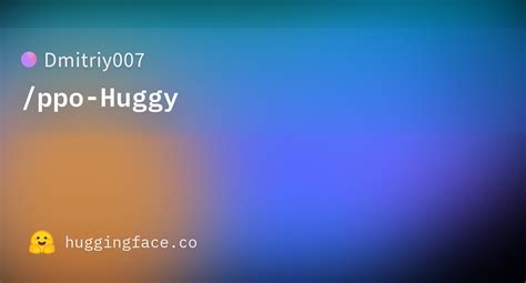 Dmitriy007ppo Huggy · Hugging Face