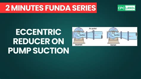 Why Use An Eccentric Reducer On A Pump Suction Flat Side Top Youtube