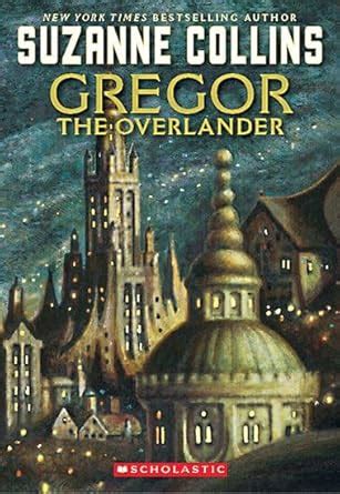 Gregor The Overlander The Underland Chronicles Collins Suzanne