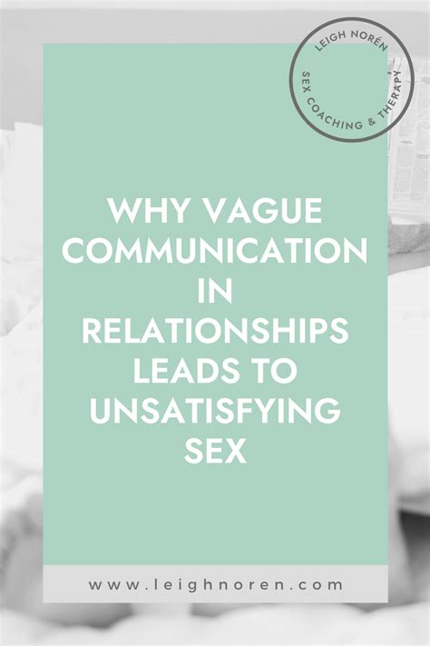 Why Vague Communication In Relationships Leads To Unsatisfying Sex