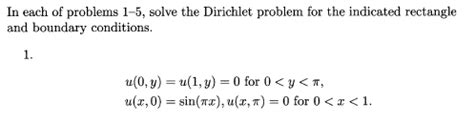 Solved In Each Of Problems 1 5 Solve The Dirichlet Problem Chegg Com