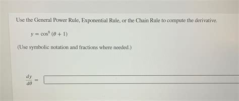 Solved Use The General Power Rule Exponential Rule Or The