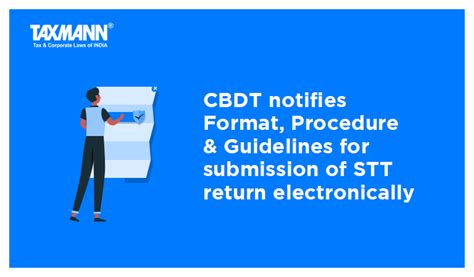 CBDT Notifies Format Procedure Guidelines For Submission Of STT Return Electronically