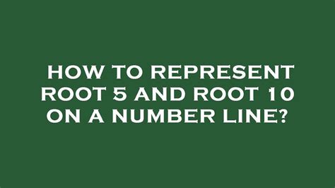 How To Represent Root And Root On A Number Line YouTube